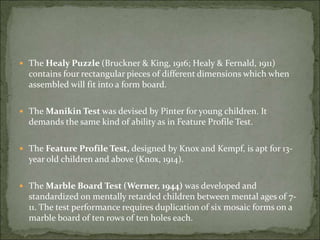 SAGUNIE FORM BOARD TEST..The test is primarily used to assess visuo ...