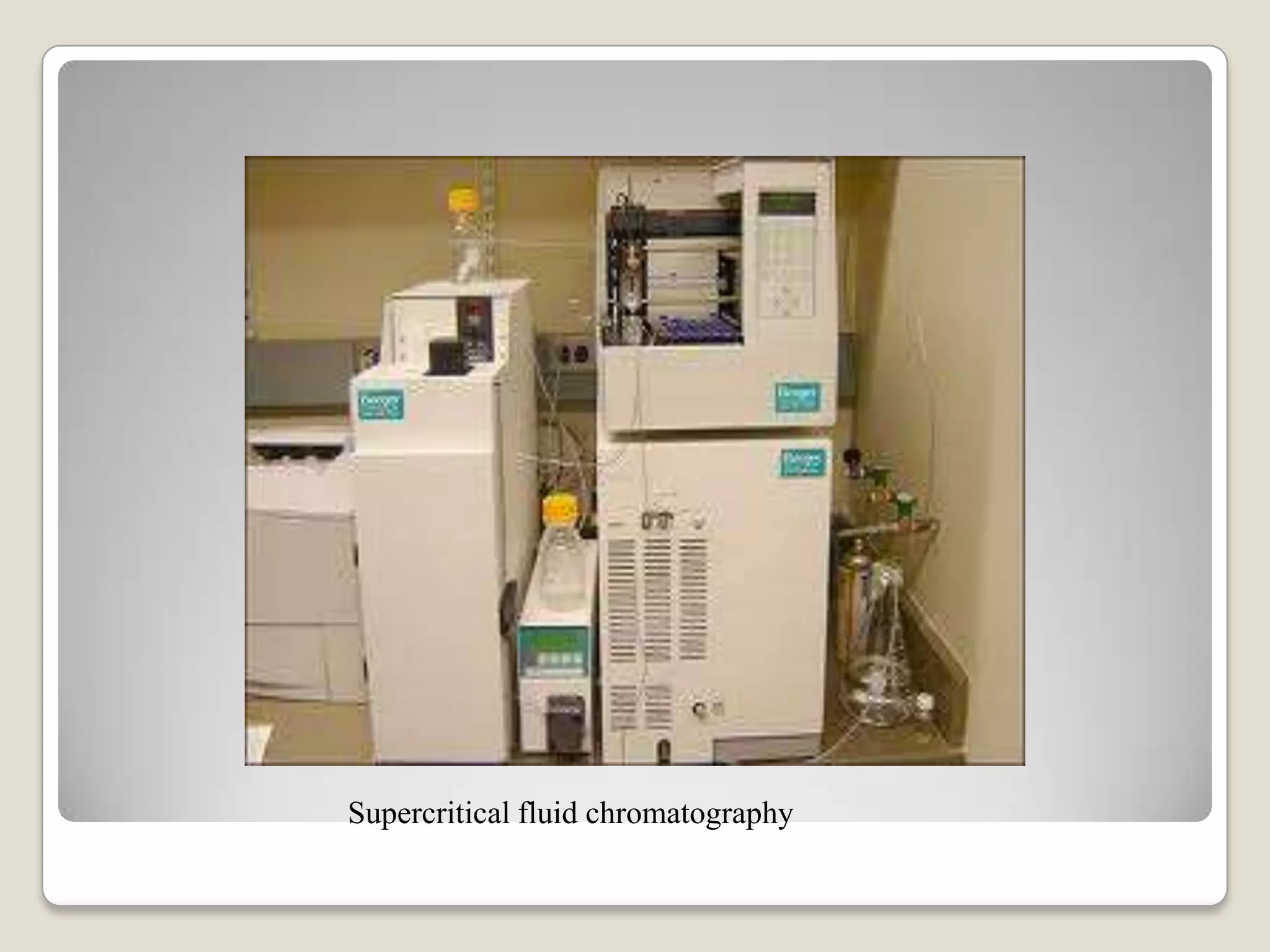 Supercriticalfluid chromatography | PPTX