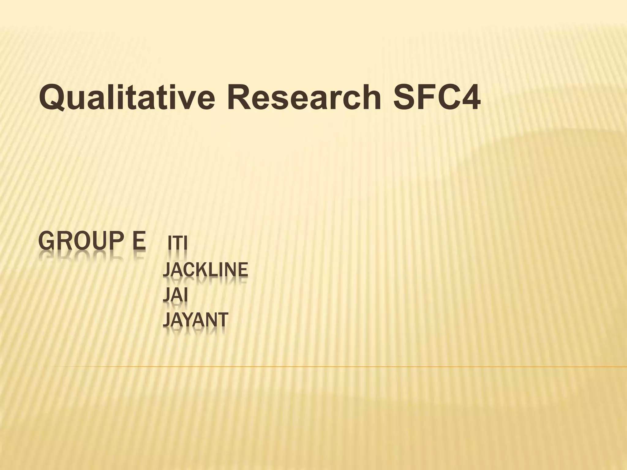 qualitative research methods SFC4_2016_E.pptx