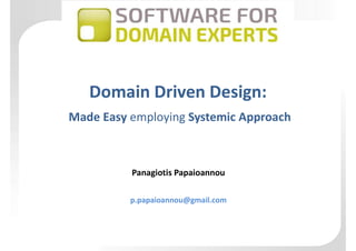 Domain Driven Design: Made Easy employing Systemic Approach | PDF
