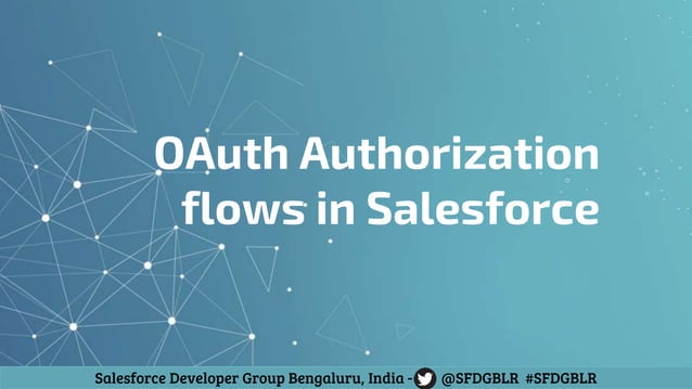 OAuth Authorization flows in salesforce | PPT OAuth Authorization flows in salesforce | PPT