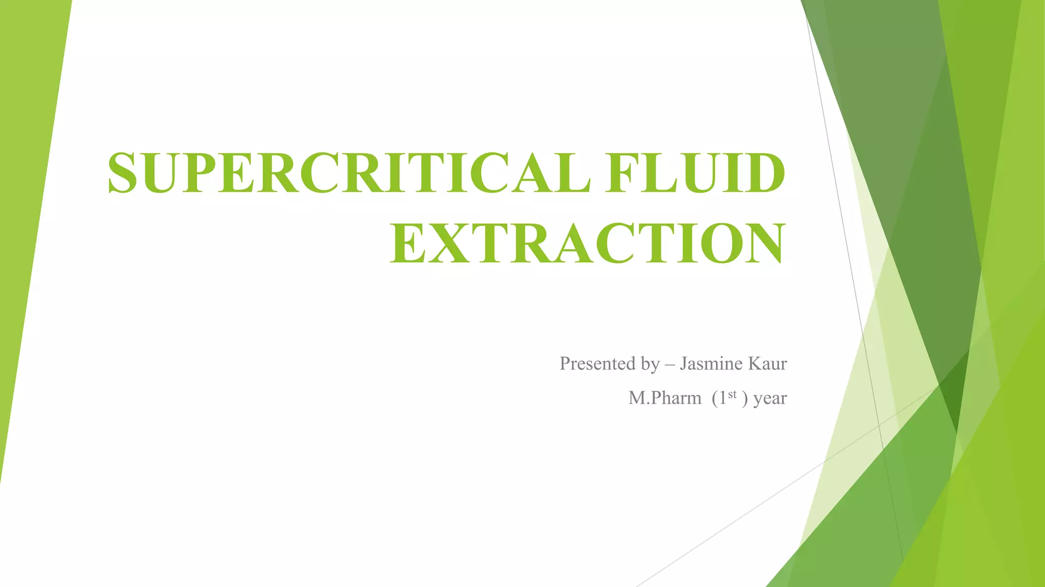 Supercritical Fluid extraction | PPTX