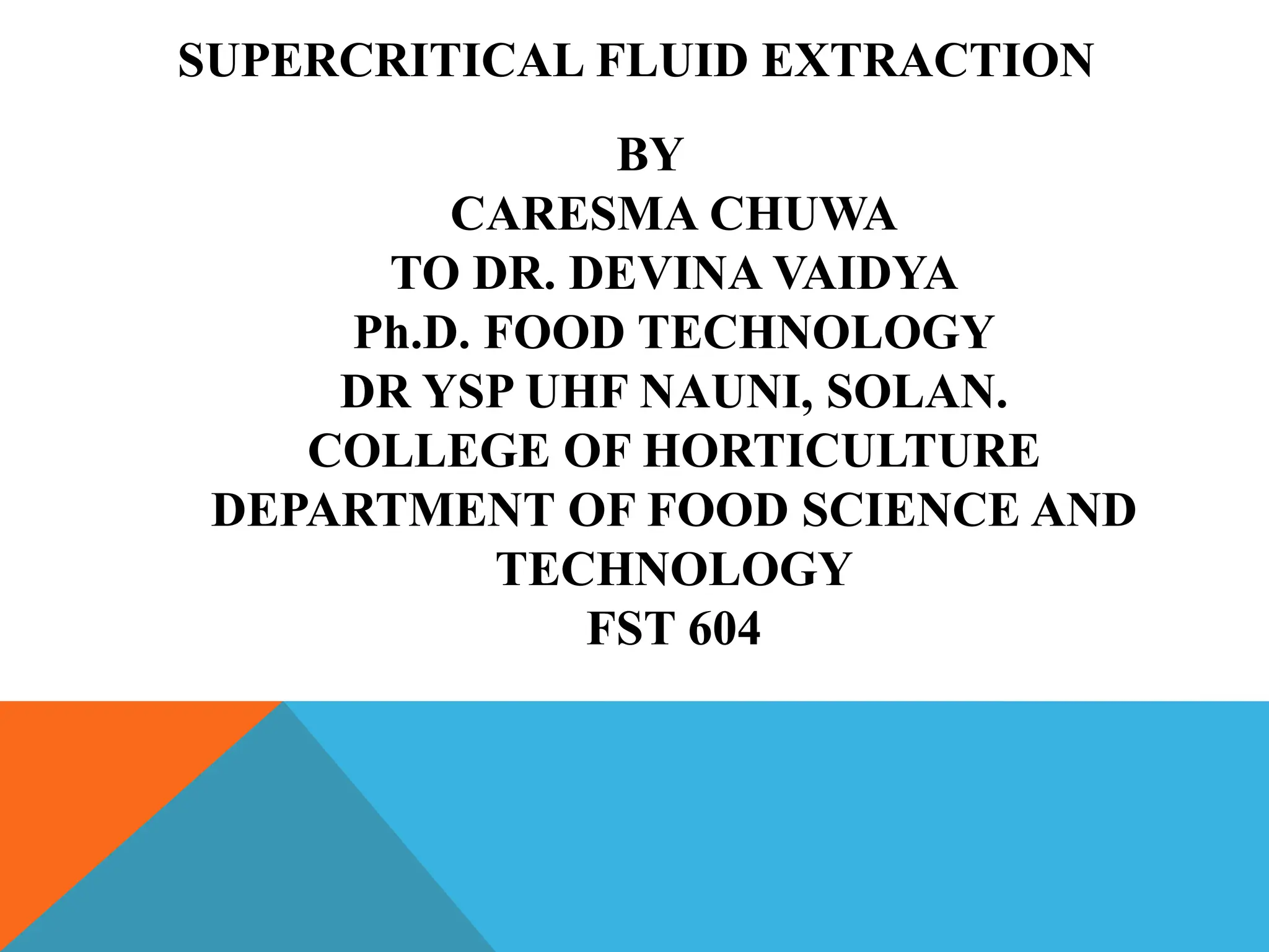 Supercritical fluid extraction of food components in food industries ...