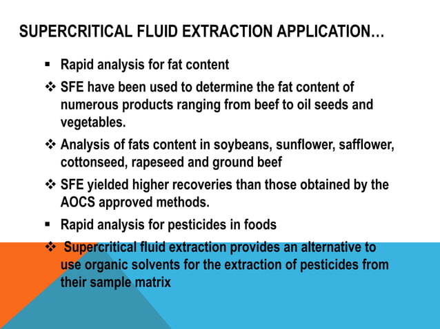Supercritical fluid extraction of food components in food industries ...