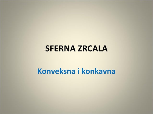 Sferna zrcala 10 | PPT