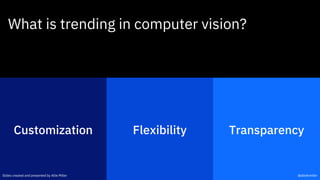Top 3 Computer Vision Trends and How to Build For Them | PPT