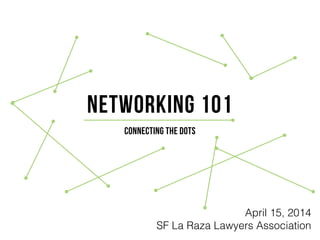 Networking 101: Connecting the Dots | PPT