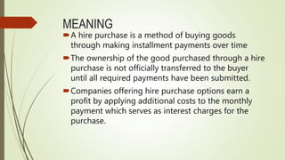 HIRE PURCHASE SYSTEM | PPT