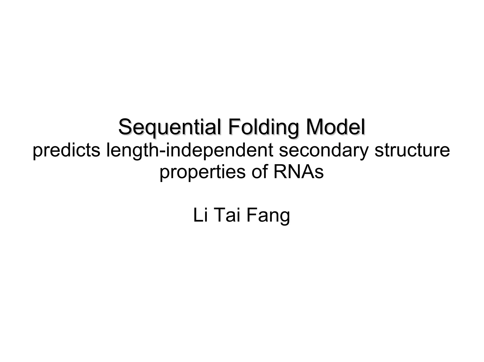 Sequential Folding Model Of Rna Secondary Structure Ppt 3700
