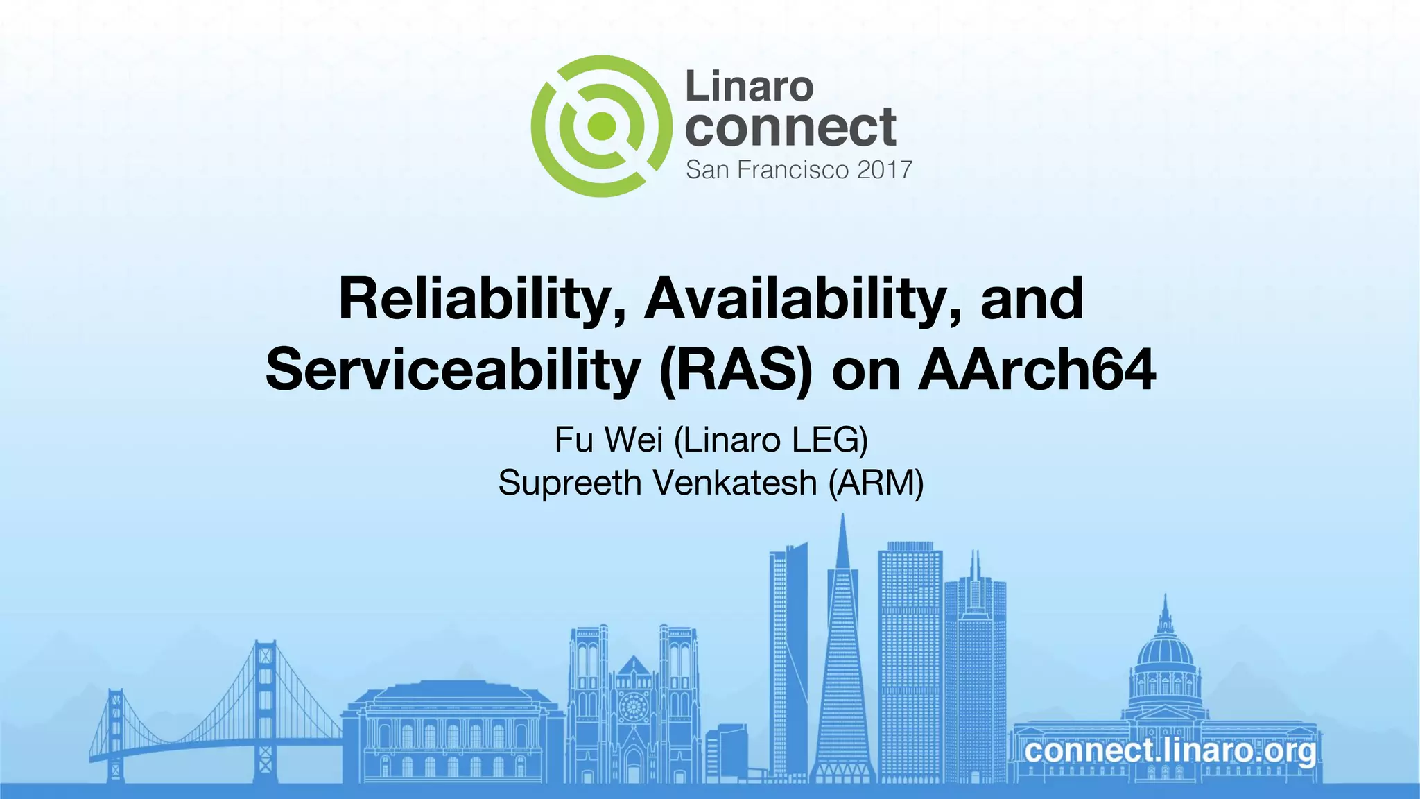 Reliability, Availability, and Serviceability (RAS) on ARM64 status - SFO17-203 | PDF