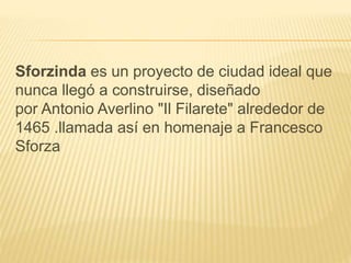 Sforzinda, la ciudad perfecta | PPTX