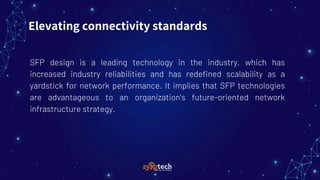 SFP design for enhancing network efficiency_ Connectivity revolution.pptx