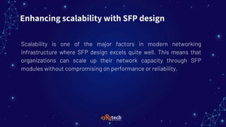 SFP design for enhancing network efficiency_ Connectivity revolution.pptx