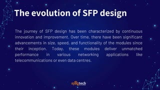 SFP design for enhancing network efficiency_ Connectivity revolution.pptx