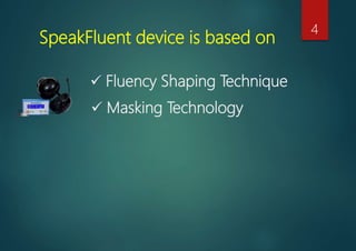SpeakFluent - AntiStammering device | PPTX