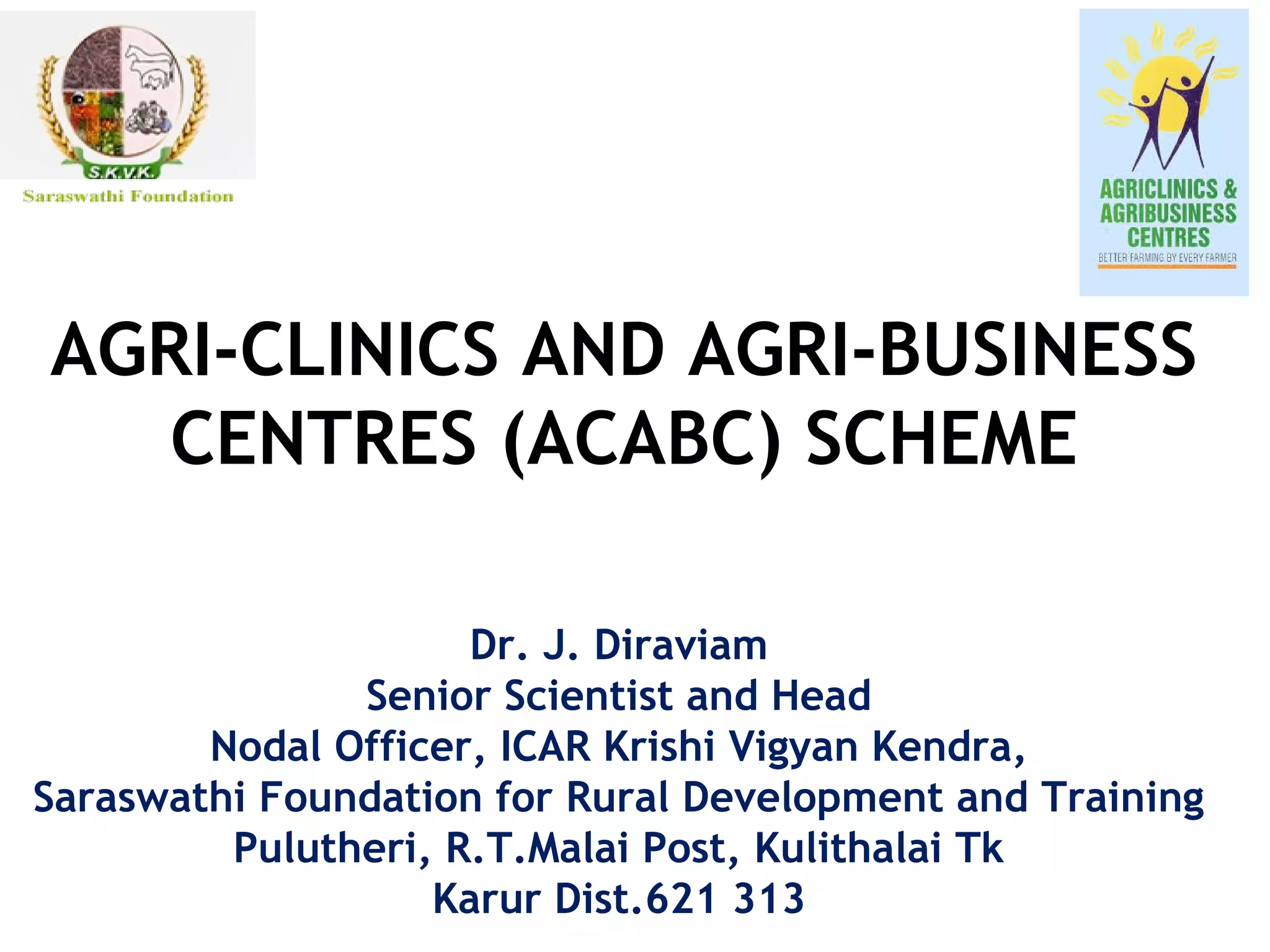 AGRI-CLINICS AND AGRI-BUSINESS CENTRES (ACABC) SCHEME | PPT