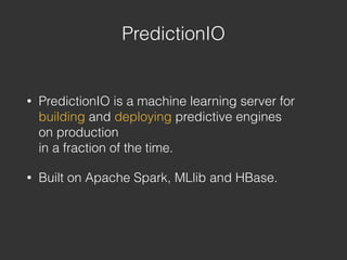 PredictionIO – A Machine Learning Server in Scala – SF Scala | PPT