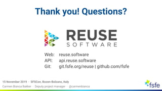 SFScon19 - Carmen Bianca Bakker - REUSE standardising copyright and licensing for humans and ...