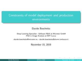 SFScon19 - Davide Boschetto - Constraints of model deployment and production environments | PDF