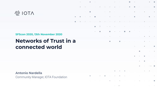 SFScon 2020 - Antonio Nardella - Networks of Trust in a connected world ...