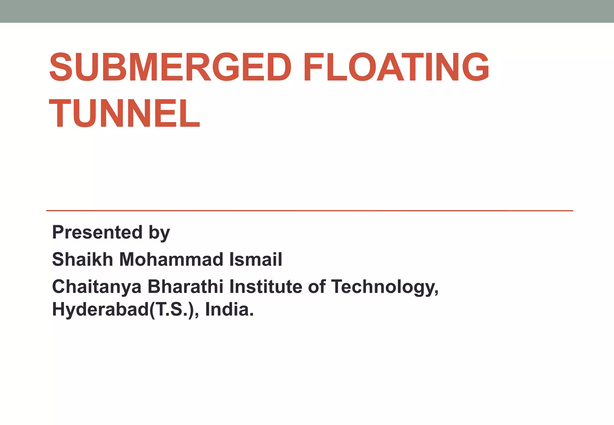 Submerged floating tunnel | PPTX
