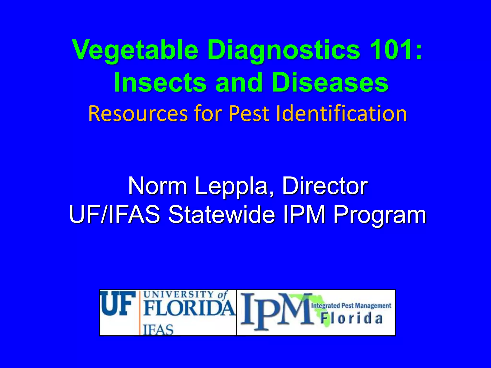 SF Vegetable IPM- Leppla 072513.pptx