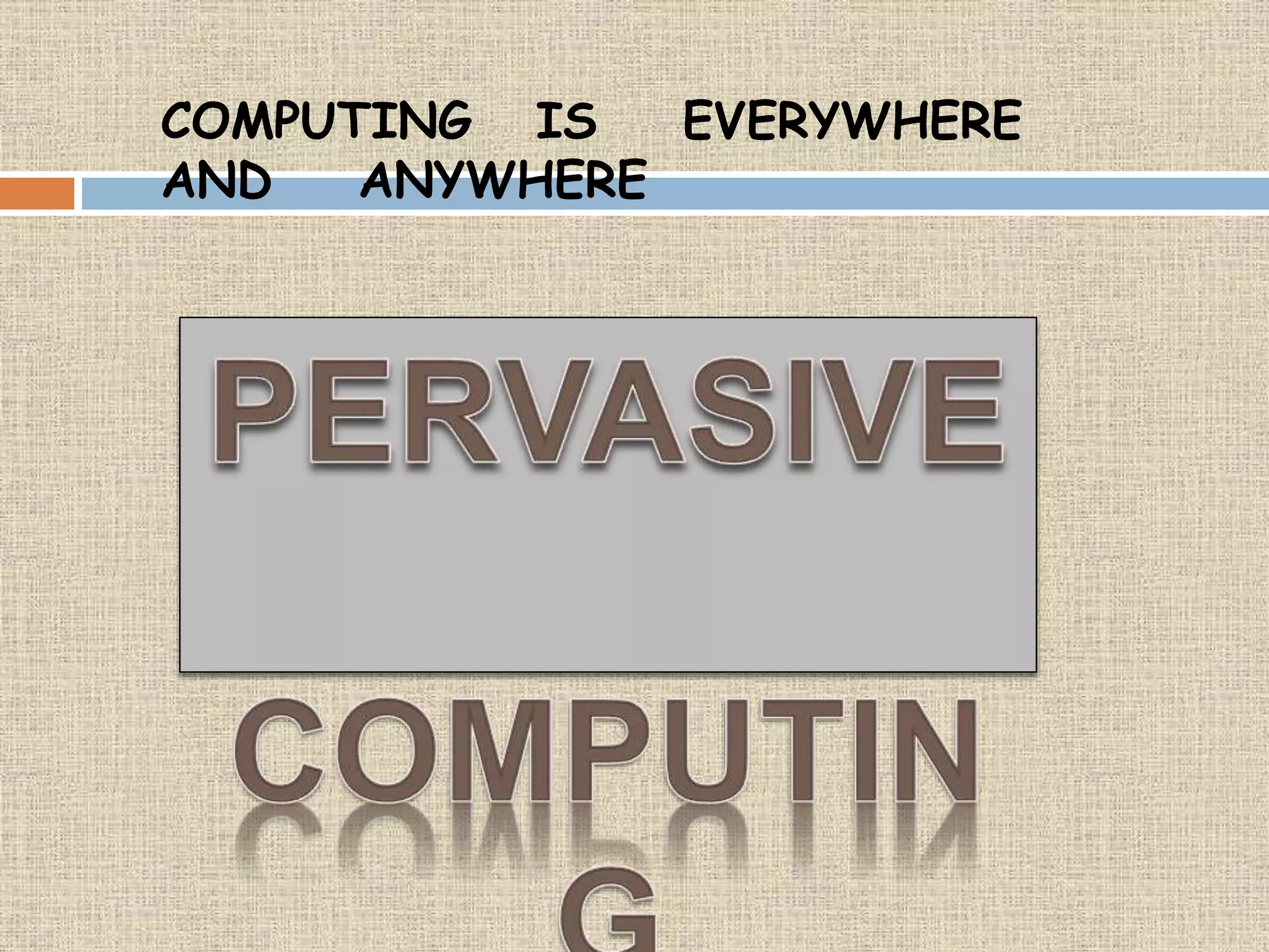 Pervasive Computing | PPTX