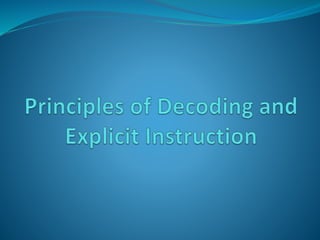 Principles of Decoding and Explicit Instruction | PPTX