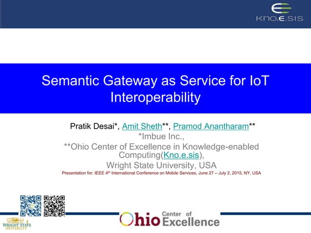 Semantic Gateway as a Service architecture for IoT Interoperability | PPTX