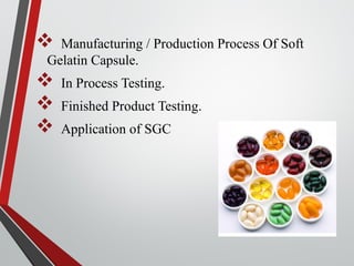 Soft Gelatin Capsules .ppt