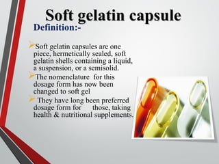 Soft Gelatin Capsules .ppt