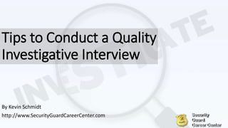 Security Guard Training: Investigative Interviews | PPTX | Resume ...