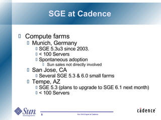Sun Grid Engine at Cadence | PDF