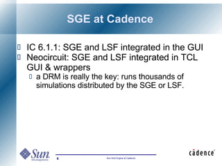 Sun Grid Engine at Cadence | PDF