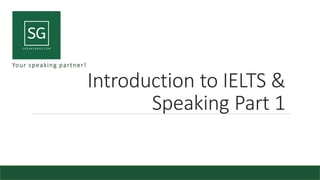 SG IELTS Module 1 - Introduction _ Speaking Part 1.pdf