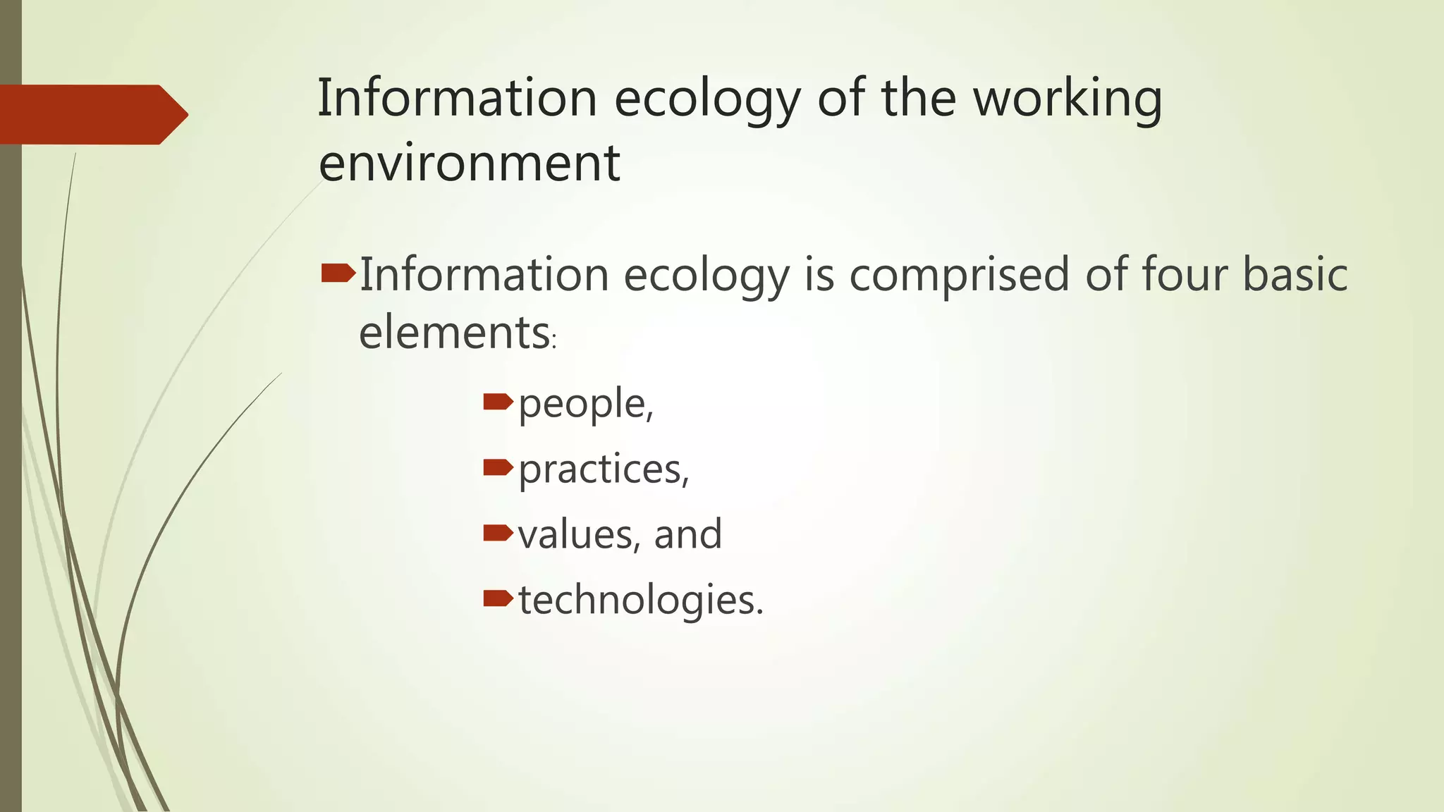 Information Ecology: Legacy Practices with changing dynamics | PPT ...