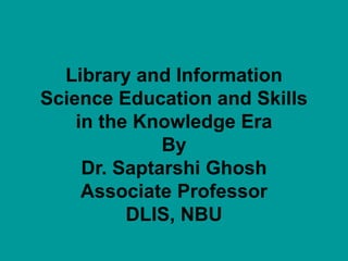 Library and Information Science Education and Skills in the Knowledge ...