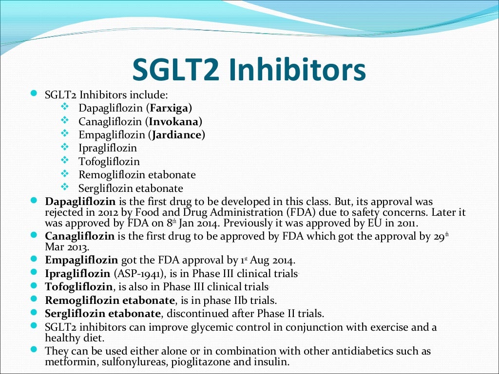 SGLT2 Inhibitors (Gliflozins): A New Class of Drugs to treat Type 2 D…