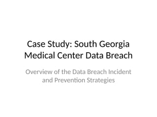 SGMC_Data_Breach_Case_Study_with_Graphics.pptx | Information and ...