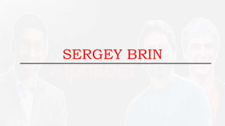Sergey Brin | PPTX
