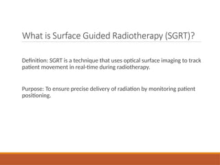 Surface Guided Radiotherapy (SGRT),Radiation Oncology | PPTX
