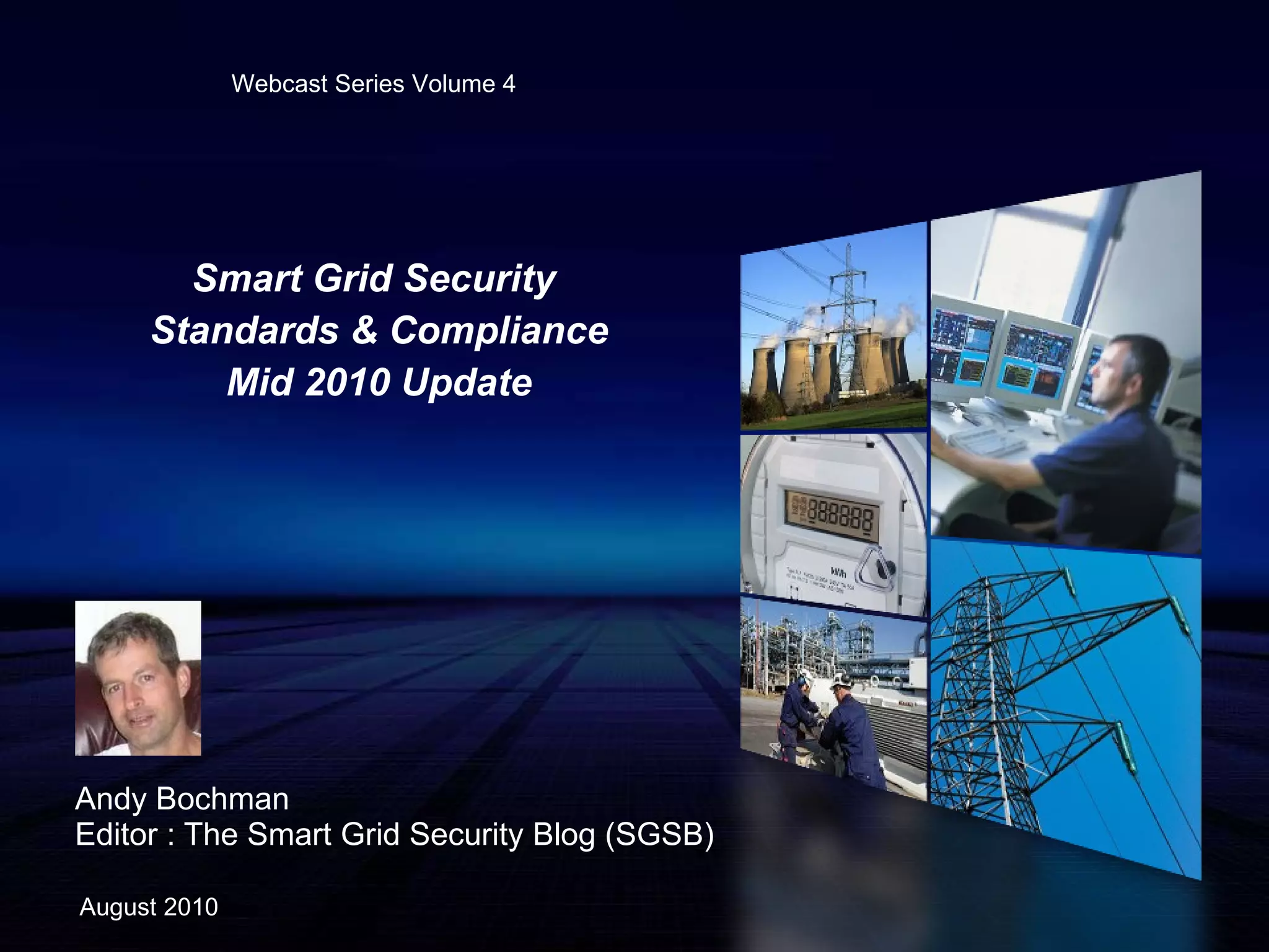 SGSB Webcast 4: Smart Grid Security Standards in Mid 2010 | PPT | Free ...