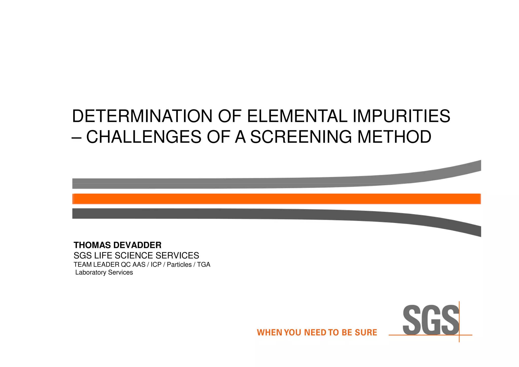 Determination of Elemental Impurities – Challenges of a Screening ...