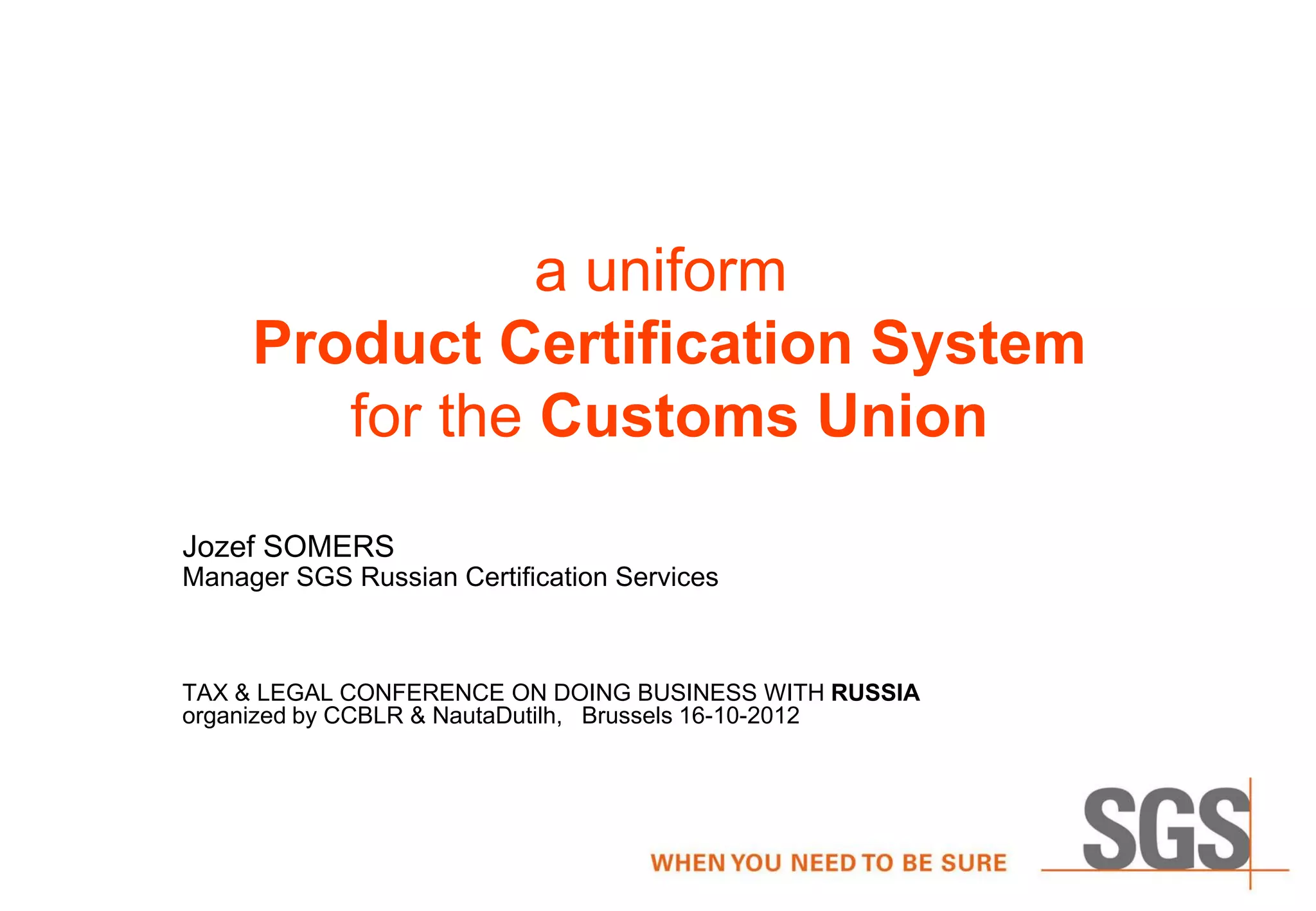 Sgs product certification russia customs union 10 2012 | PPT