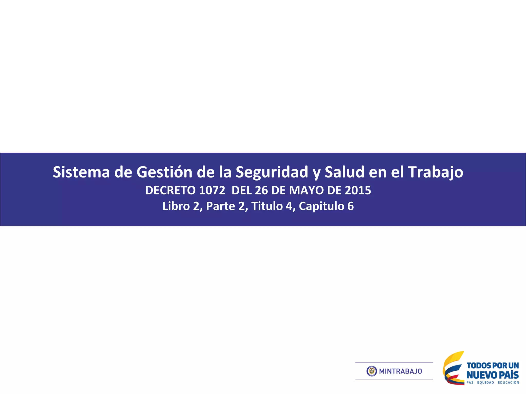 DECRETO 1072 SISTEMA DE GESTIÓN DE LA SEGURIDAD Y SALUD EN EL TRABAJO ...