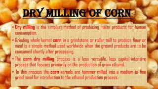 ABITHA FRANCIS drymilling and wet milling of corn | PDF