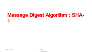SHA -1 algorithm.pptx gfghncghncfghnfghghh | PPTX