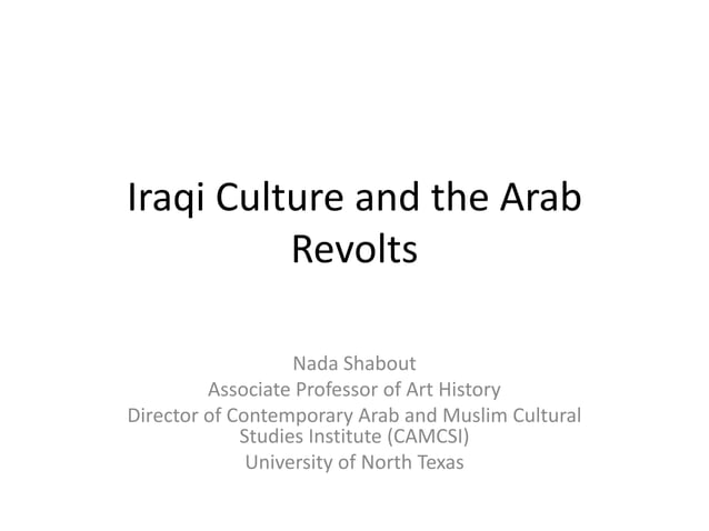 Iraqi Culture and the Arab Uprisings | PPTX