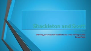 Shackleton, scott | PPTX | Adventure Travel | Travel Type