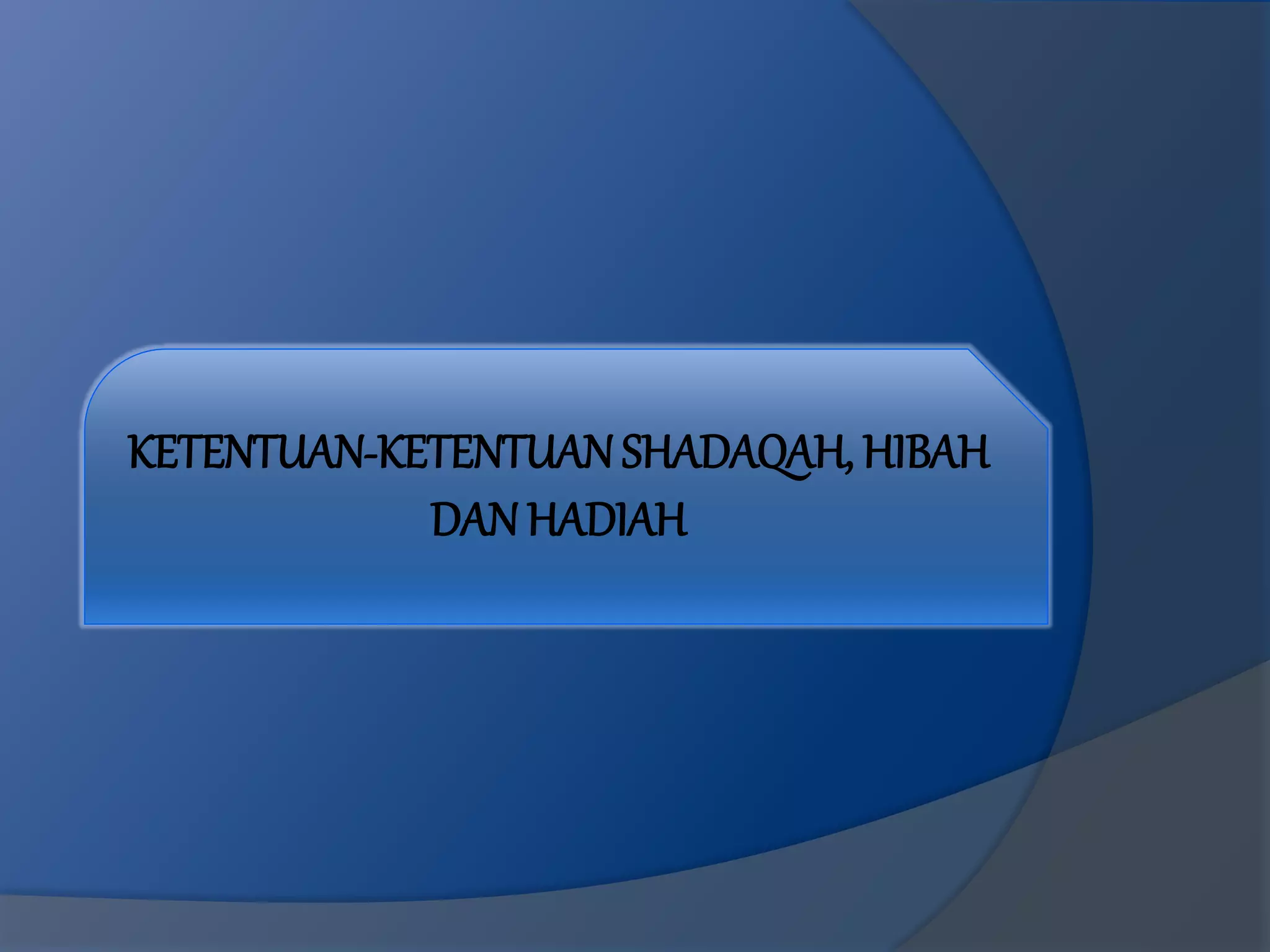 ppt Shadaqah, hibah dan hadiah | PPTX